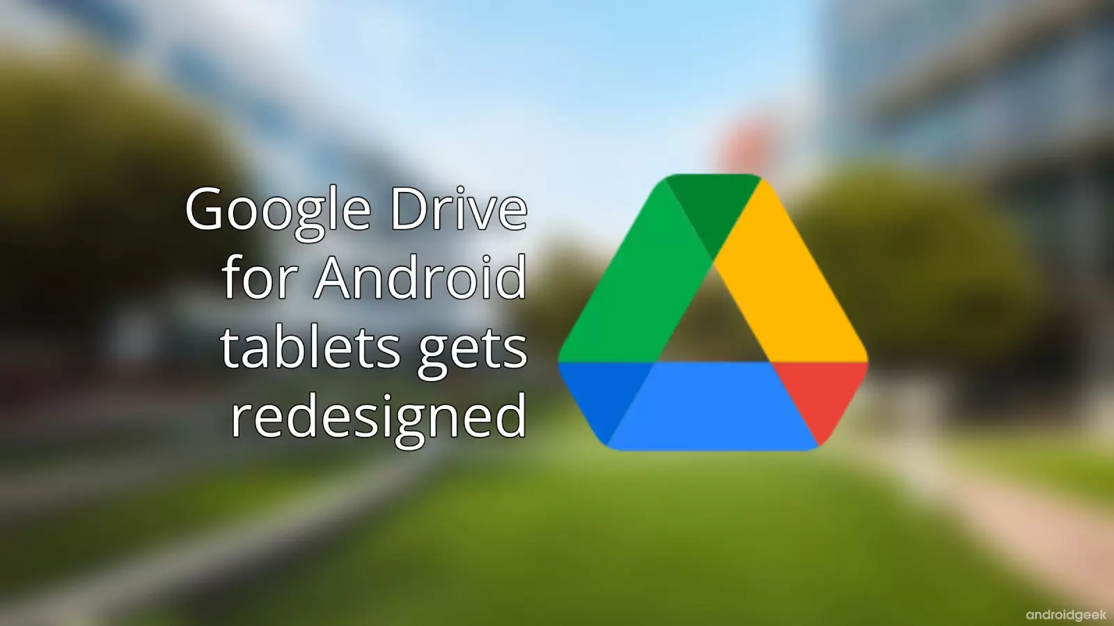 Google Drive recebe novo Design de interface em tablets | AndroidGeek